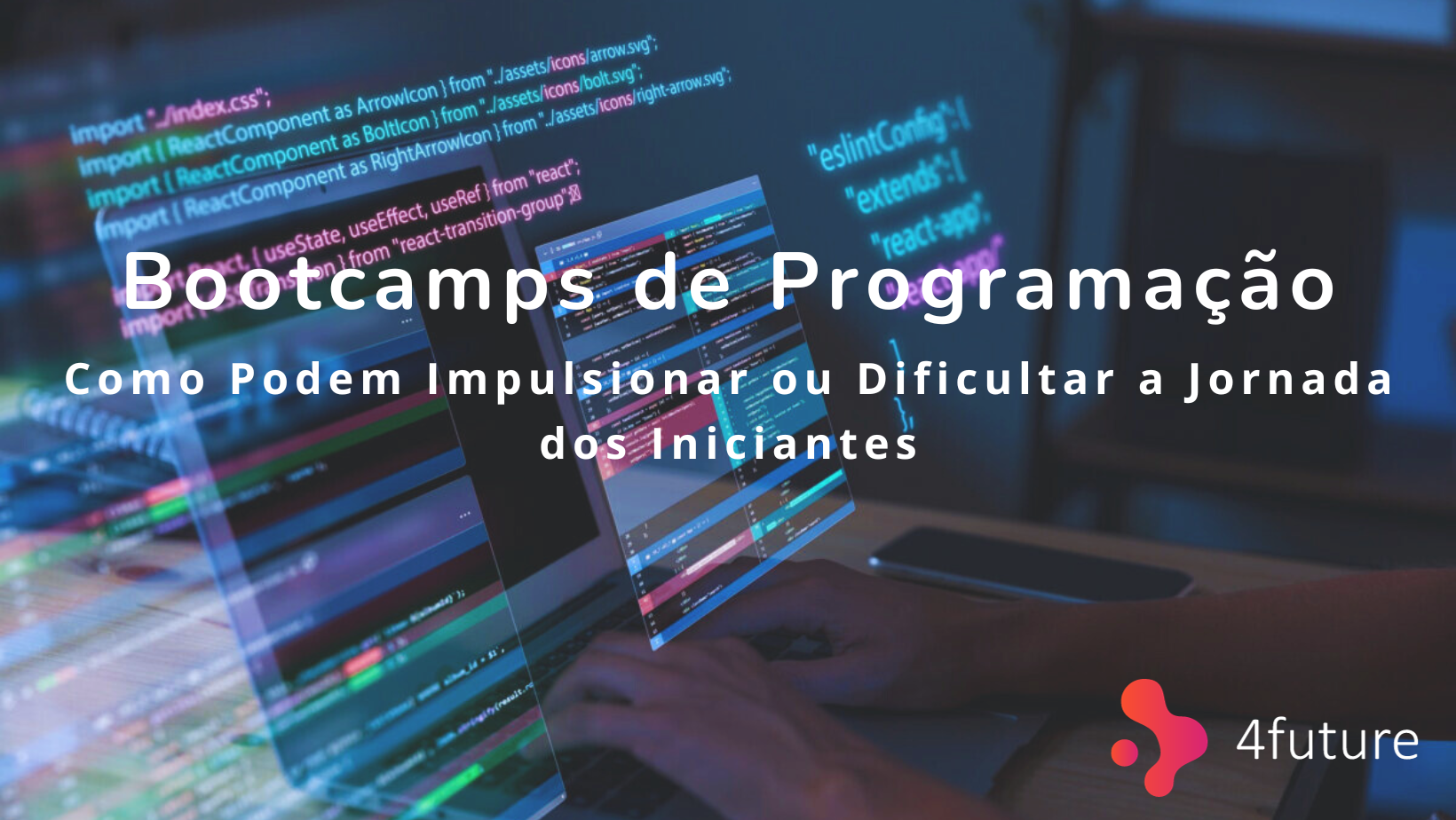 Bootcamps de Programação – Minha Jornada como iniciante no mundo do ...