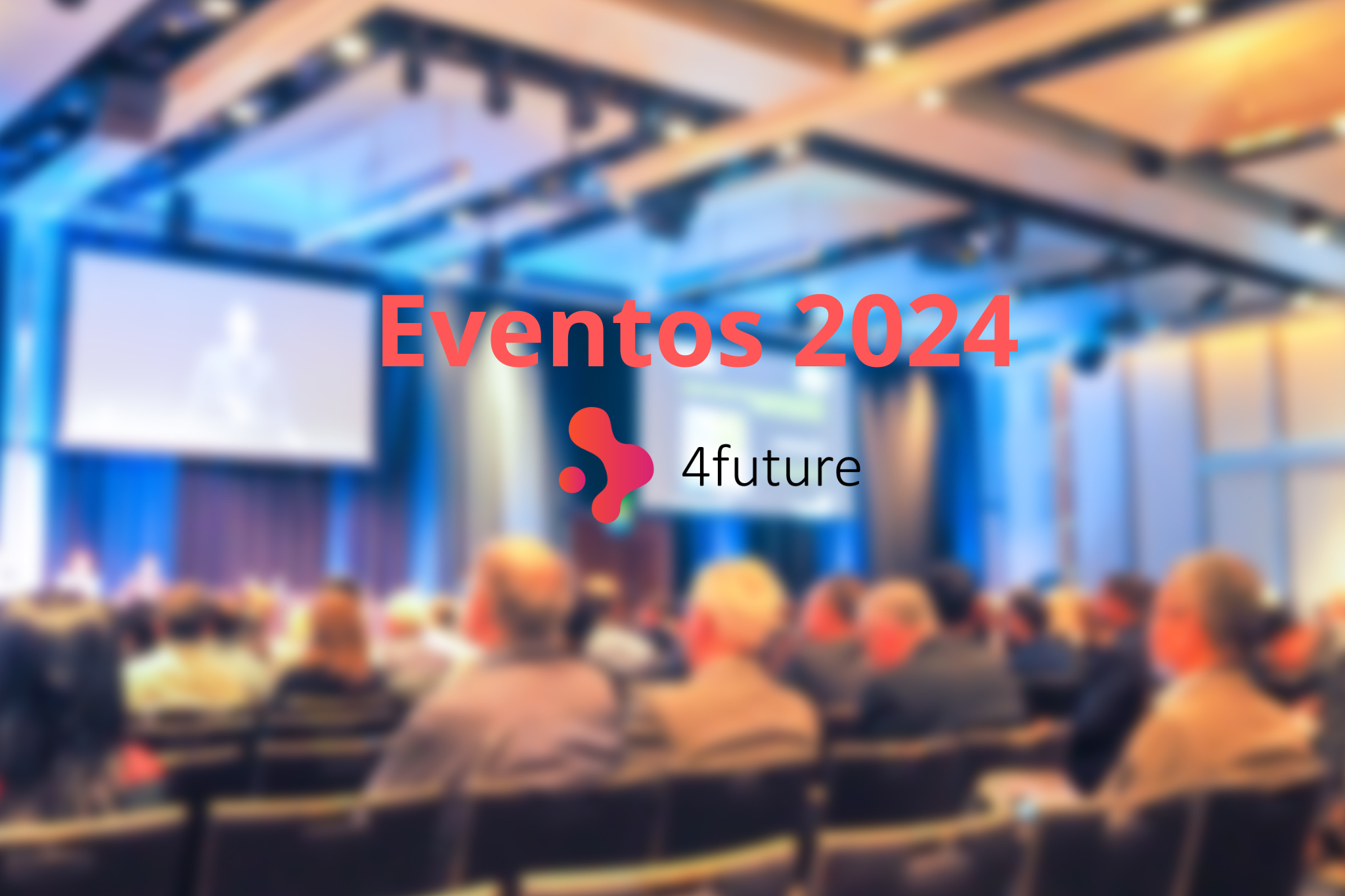 Eventos de tecnologia: 2º Semestre que você deve participar - 4Future